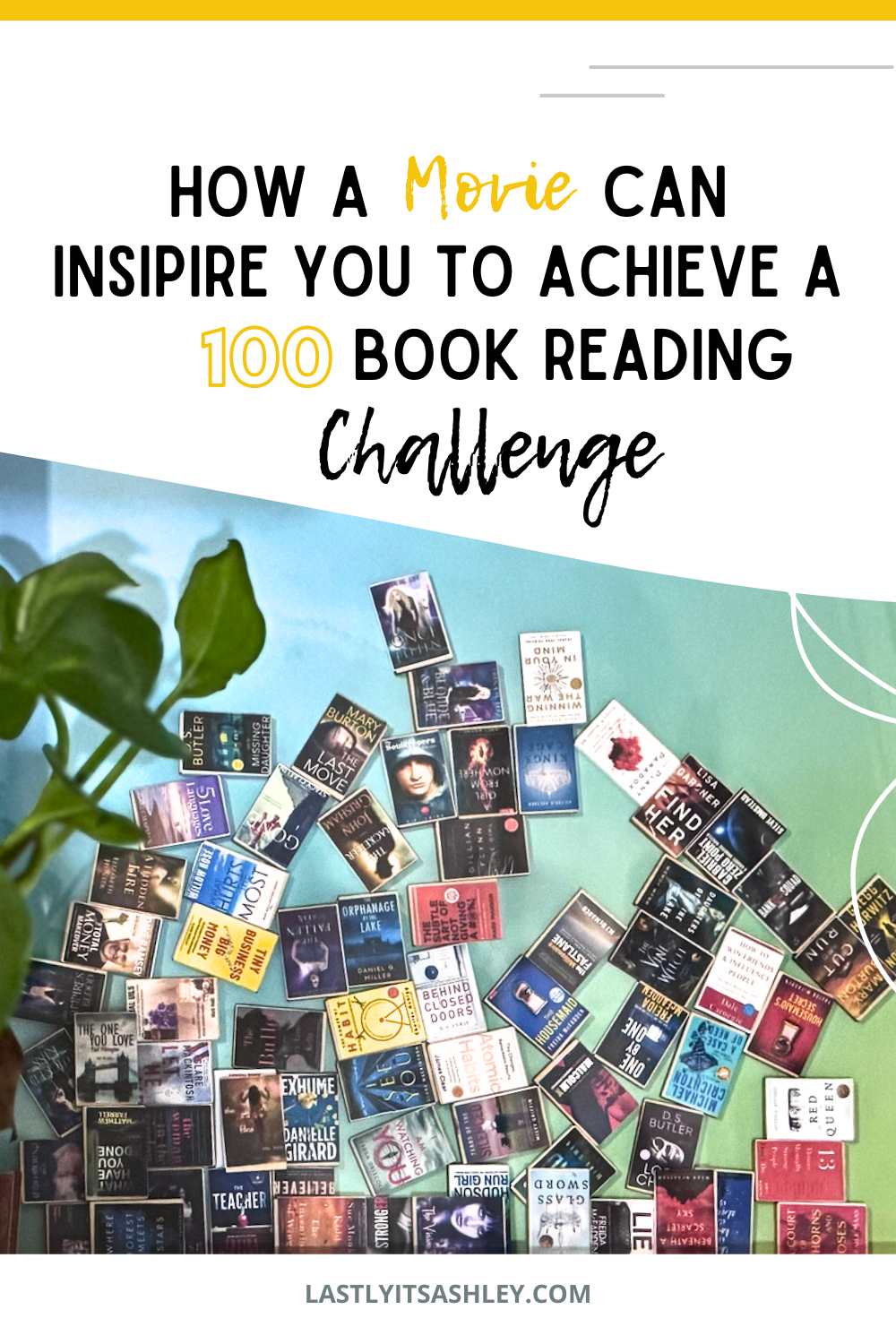 How A Movie Can Inspire You to Achieve A 100 Book Reading Challenge ...